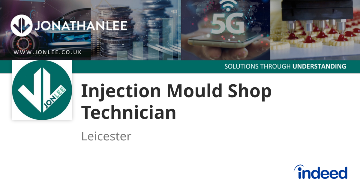 Injection Mould Shop Technician - Leicester LE4 9LR - Indeed.com