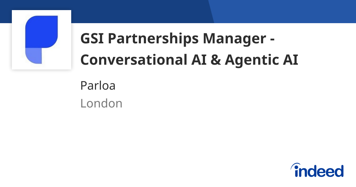 GSI Partnerships Manager - Conversational AI & Agentic AI - London ...
