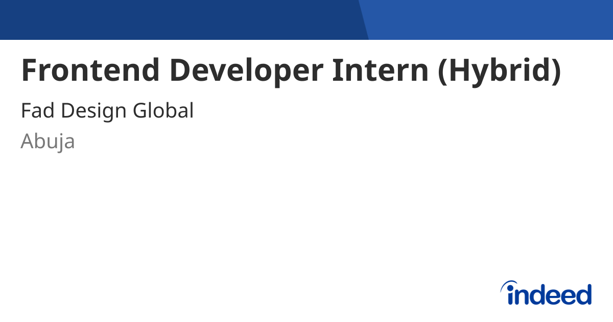 Frontend Developer Intern (Hybrid) - Abuja - Indeed.com