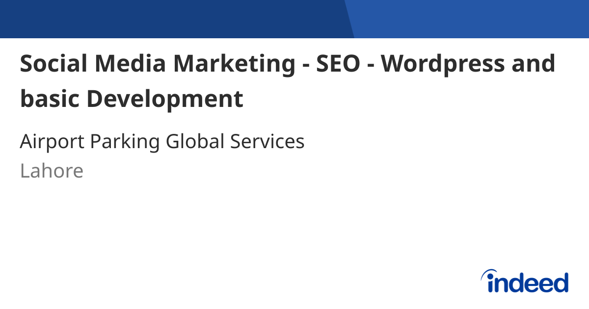 Social Media Marketing - SEO - Wordpress and basic Development - Lahore - Indeed.com