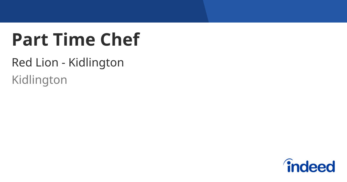 Part Time Chef - Kidlington OX5 2BP - Indeed.com