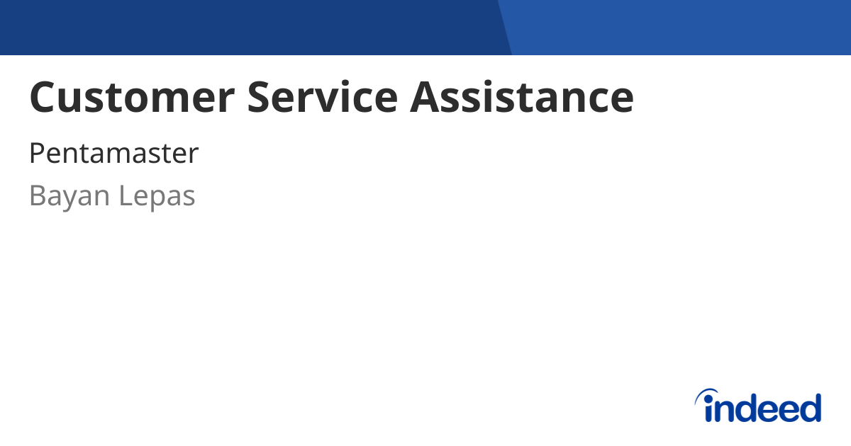 Customer Service Assistance - Bayan Lepas - Indeed.com