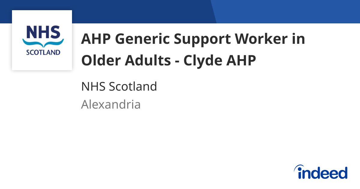 AHP Generic Support Worker in Older Adults - Clyde AHP - Alexandria G83 ...