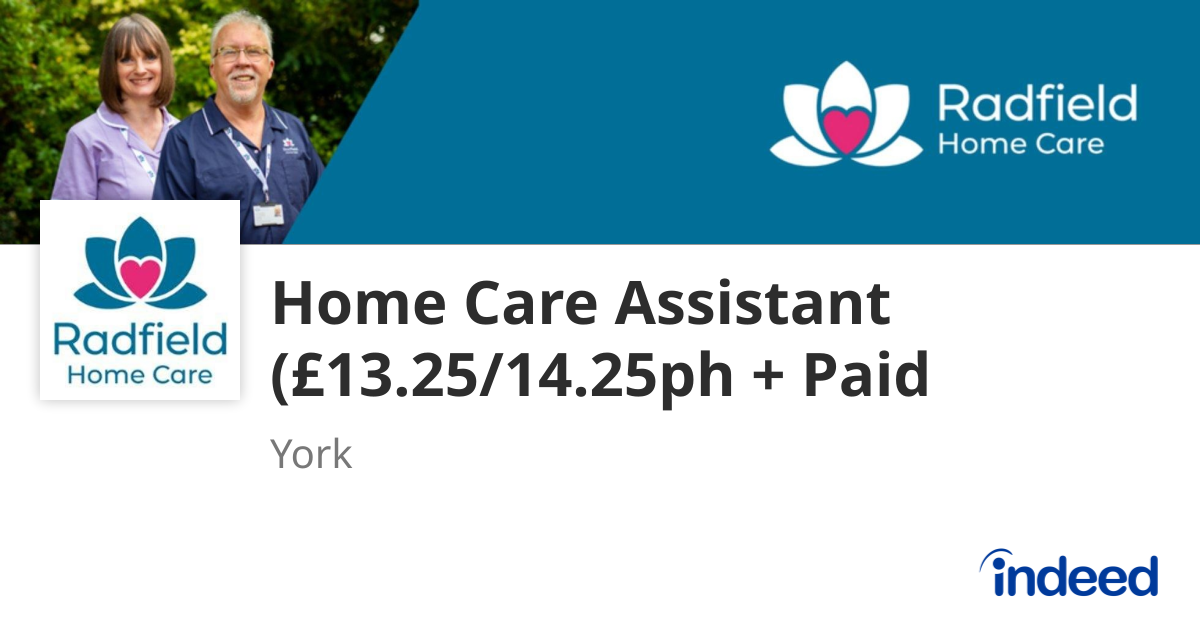 Home Care Assistant (£13.25/14.25ph + Paid Travel) - York - Indeed.com