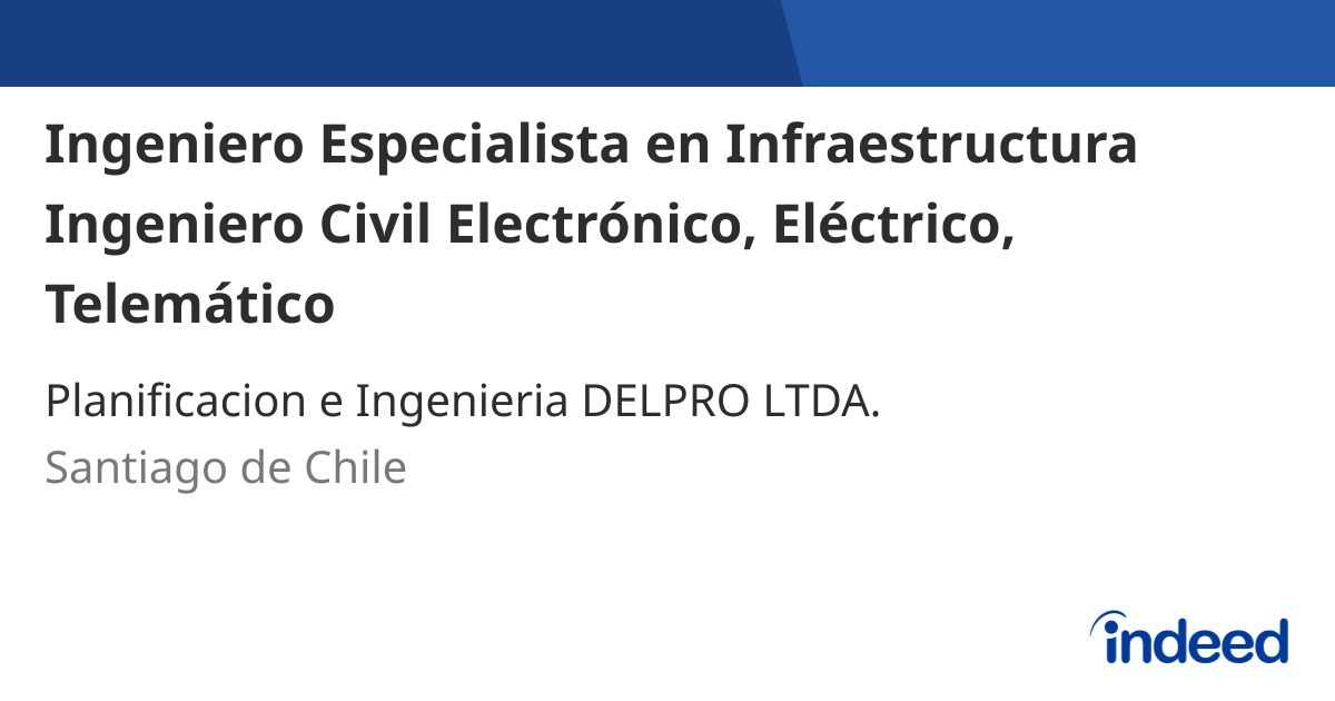 Ingeniero Especialista en Infraestructura Ingeniero Civil Electrónico ...