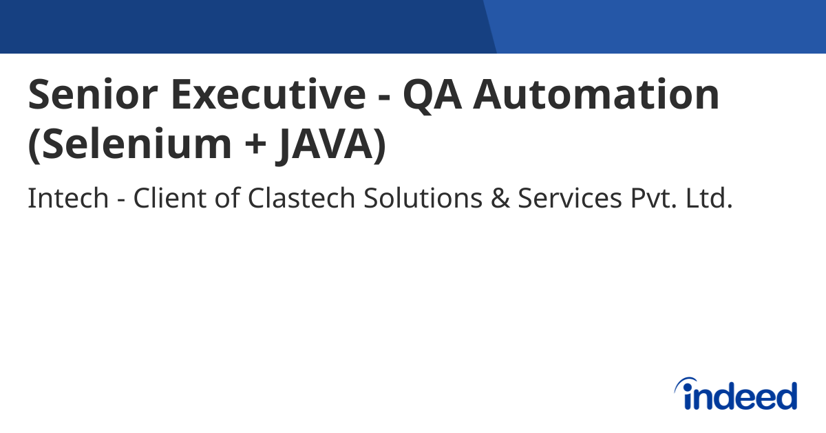Senior Executive - QA Automation (Selenium + JAVA) - Gurugram, Haryana ...