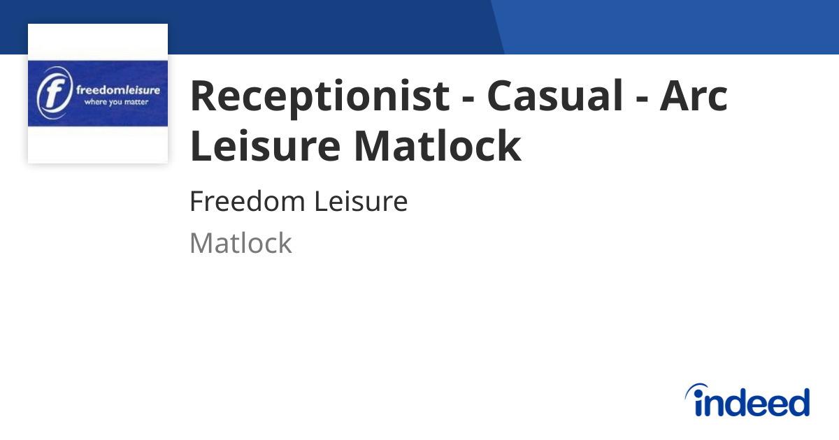 Receptionist - Casual - Arc Leisure Matlock - Matlock DE4 3AZ - Indeed.com