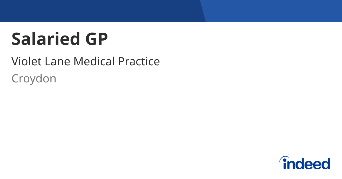 Salaried GP - Croydon CR0 4HN - Indeed.com