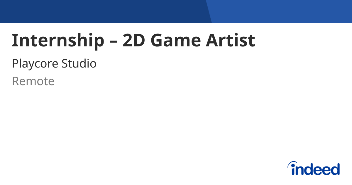 Internship – 2D Game Artist - Remote - Indeed.com