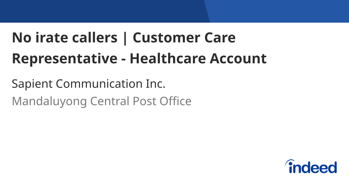 No irate callers | Customer Care Representative - Healthcare Account ...