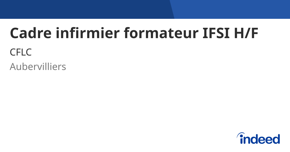 Cadre infirmier formateur IFSI H/F - 93300 Aubervilliers - Indeed.com