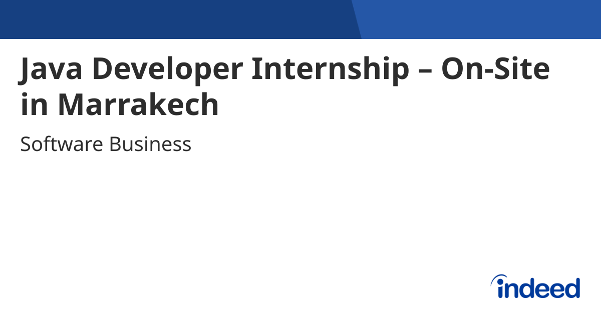 Java Developer Internship – On-Site in Marrakech - Maroc - Indeed.com
