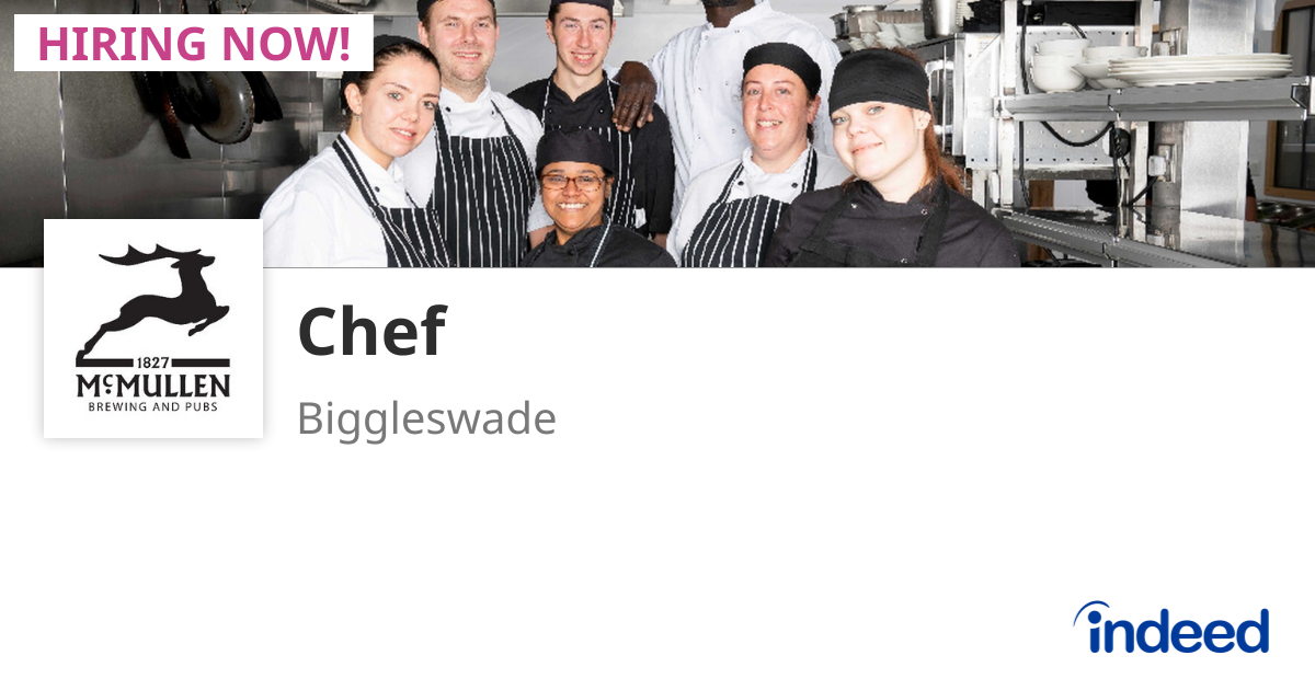 Chef - Biggleswade SG18 0EL - Indeed.com