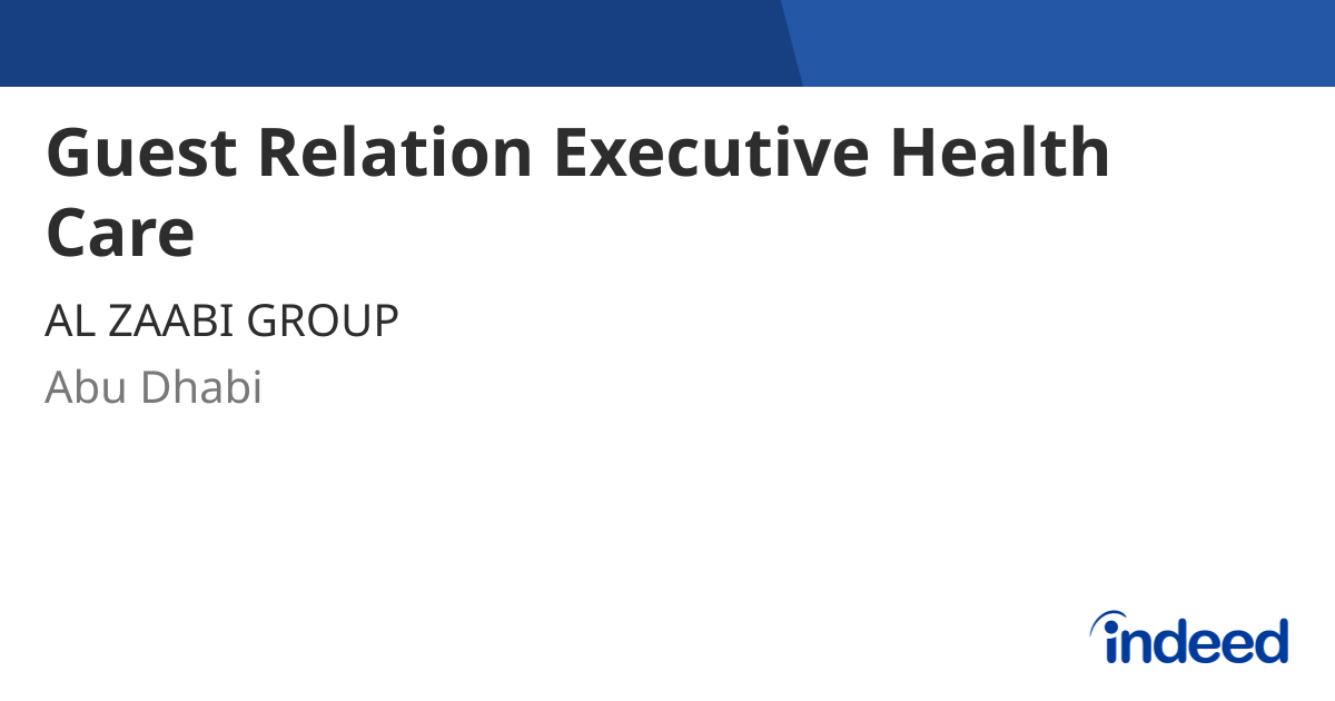 Guest Relation Executive Health Care - Abu Dhabi - Indeed.com