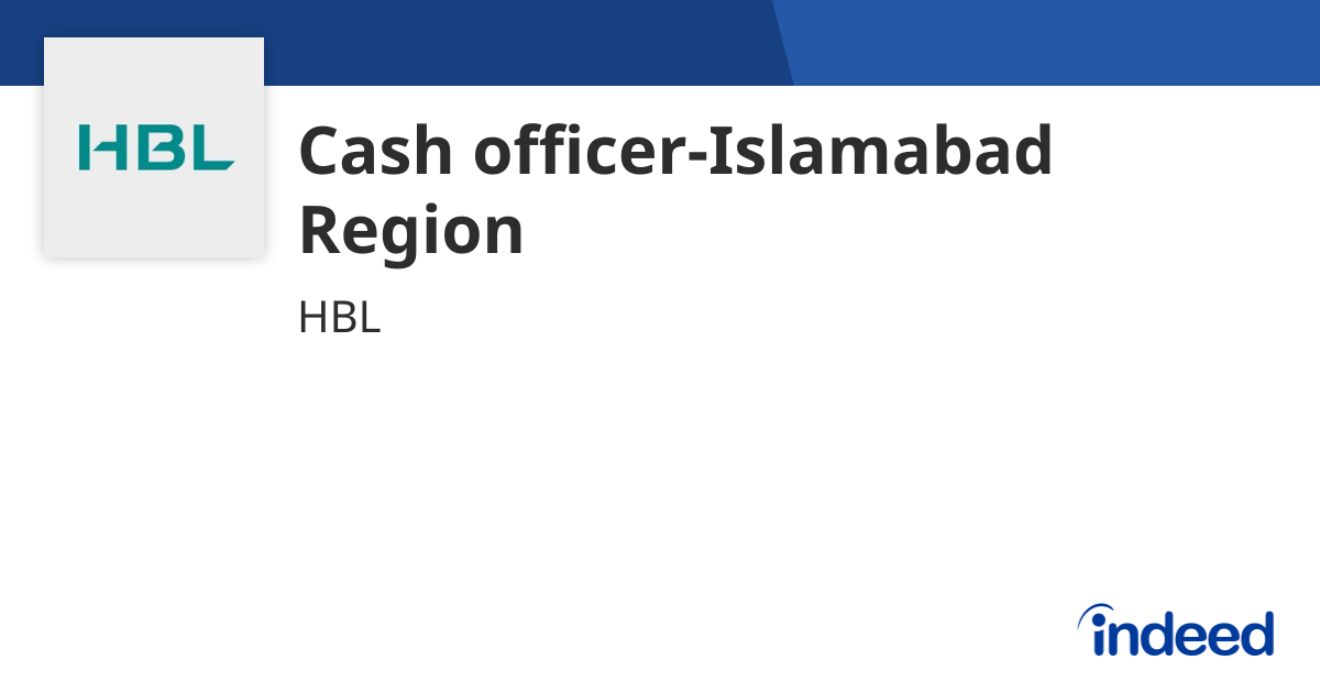 Cash officer-Islamabad Region - Pakistan - Indeed.com
