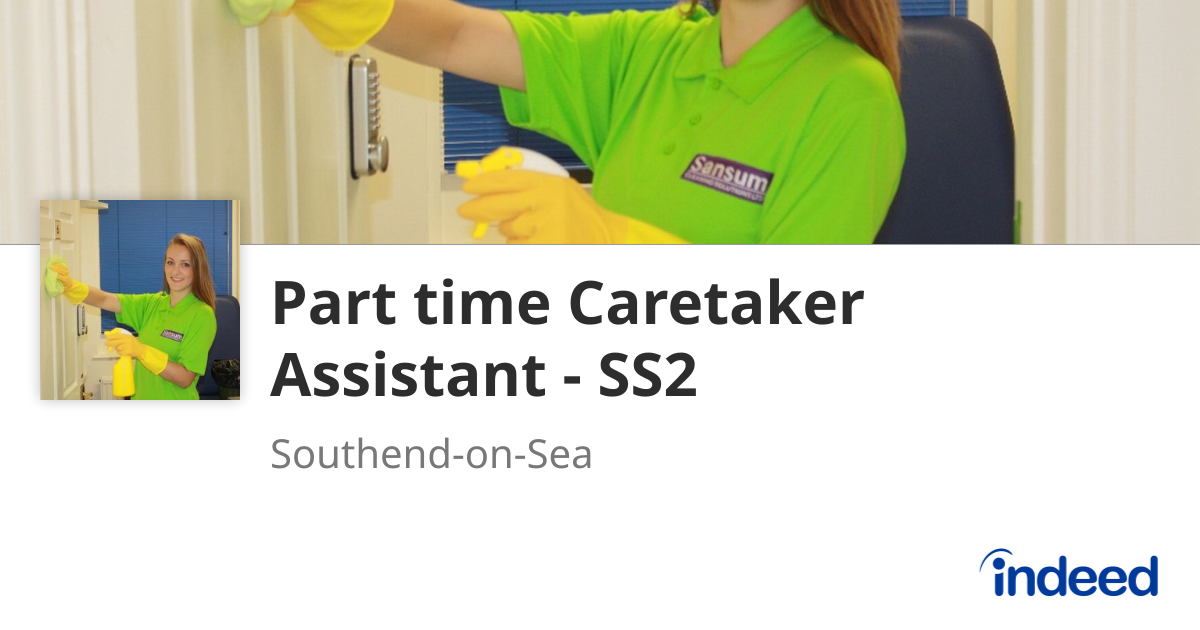 Part time Caretaker Assistant - SS2 - Southend-on-Sea SS2 5JN - Indeed.com