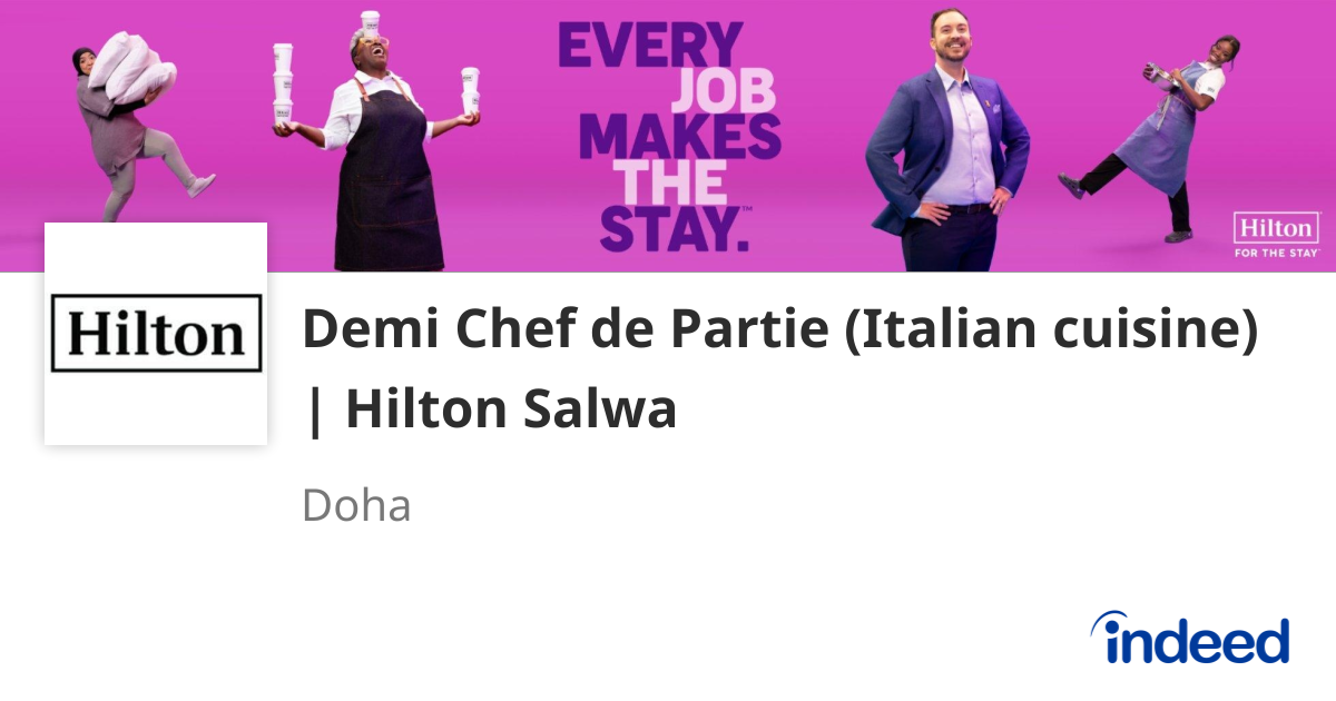 Demi Chef de Partie (Italian cuisine) | Hilton Salwa - Doha - Indeed.com