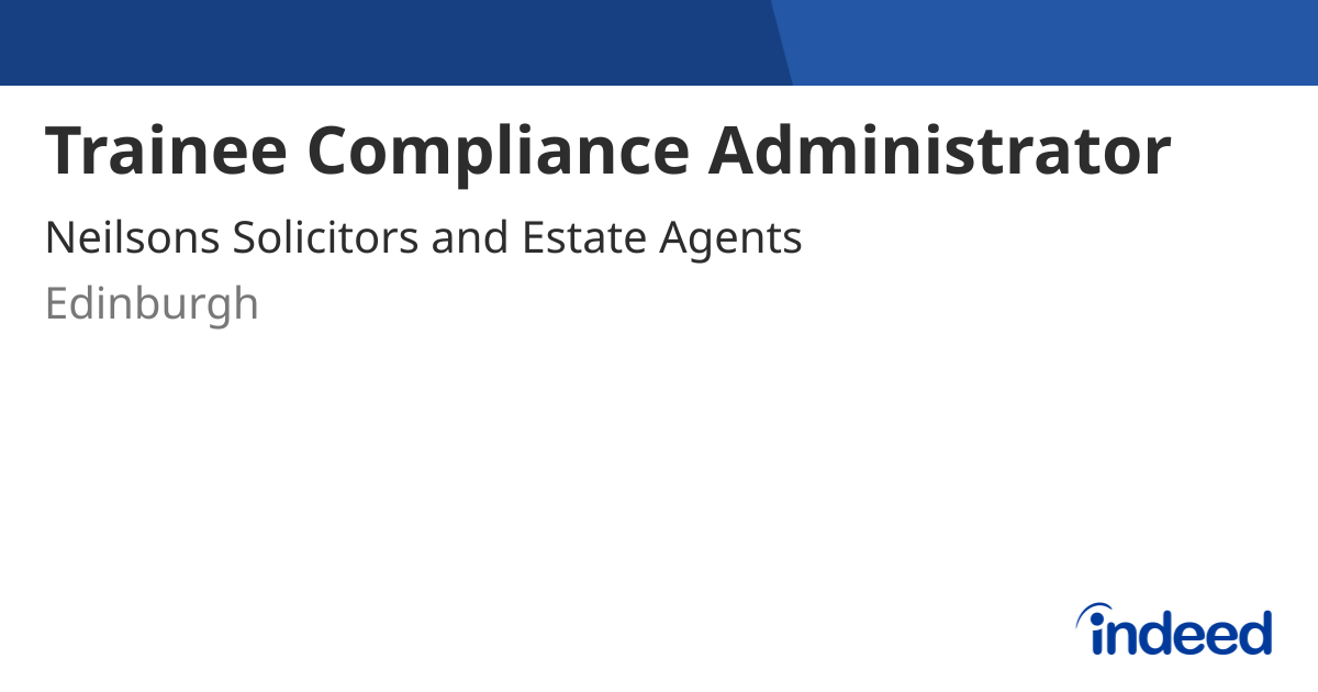 Trainee Compliance Administrator - Edinburgh EH12 8AY - Indeed.com