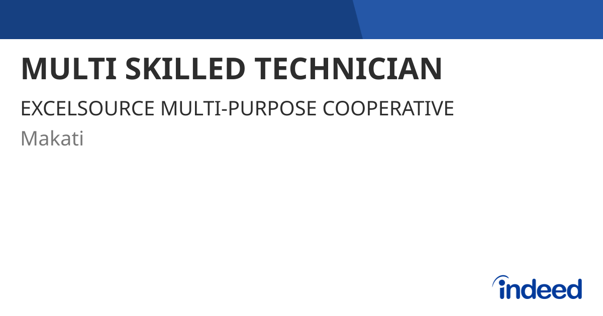 MULTI SKILLED TECHNICIAN - Makati - Indeed.com