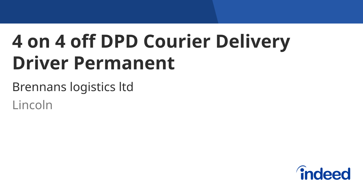 DPD Courier Delivery Driver Permanent - Lincoln LN6 9BJ - Indeed.com