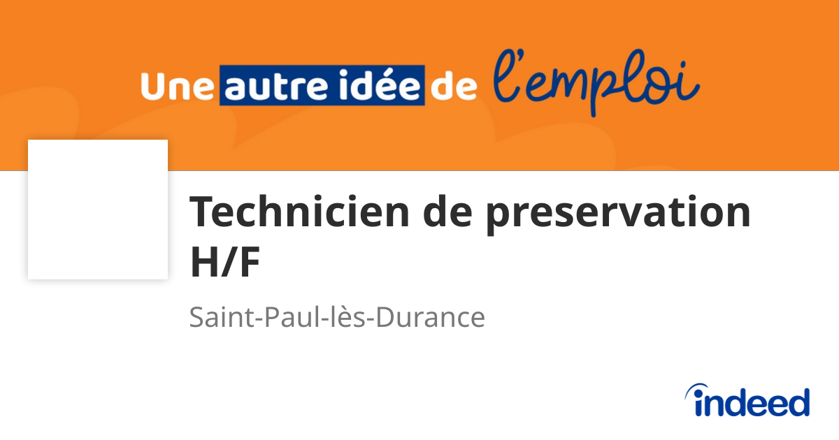Technicien de preservation H/F - 13115 Saint-Paul-lès-Durance - Indeed.com