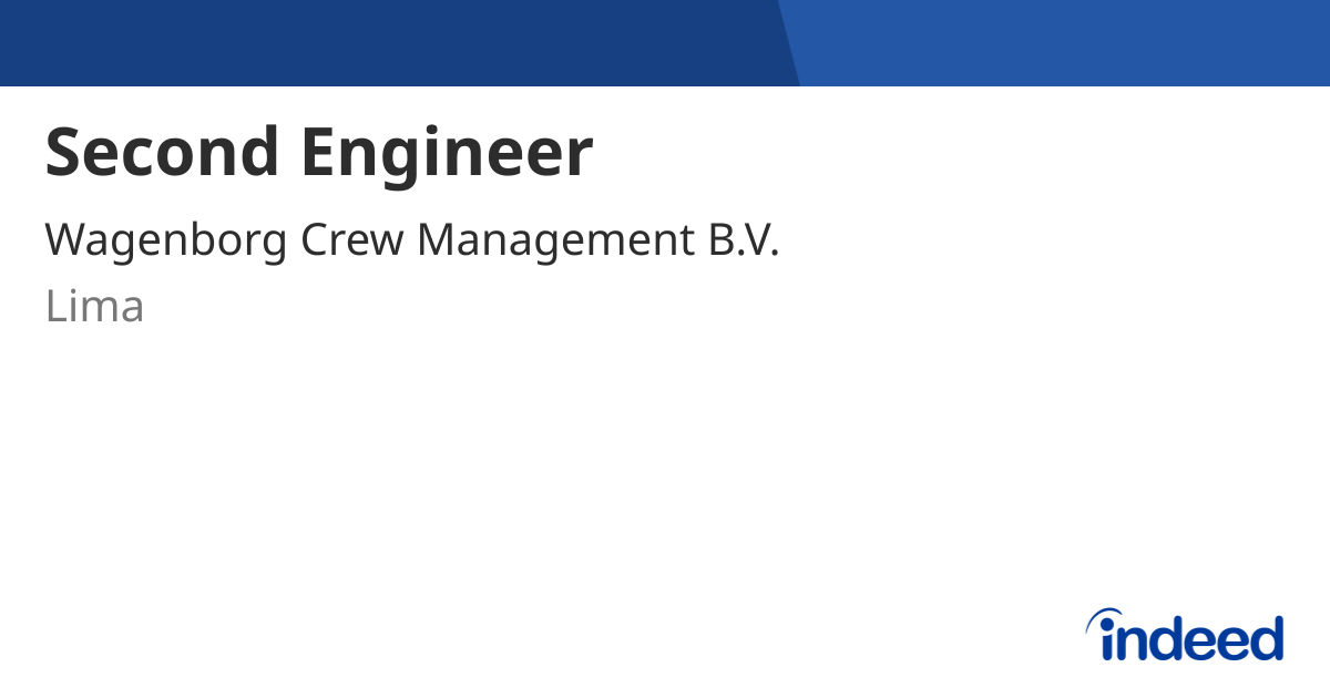 Second Engineer - Lima, Lima - Indeed.com