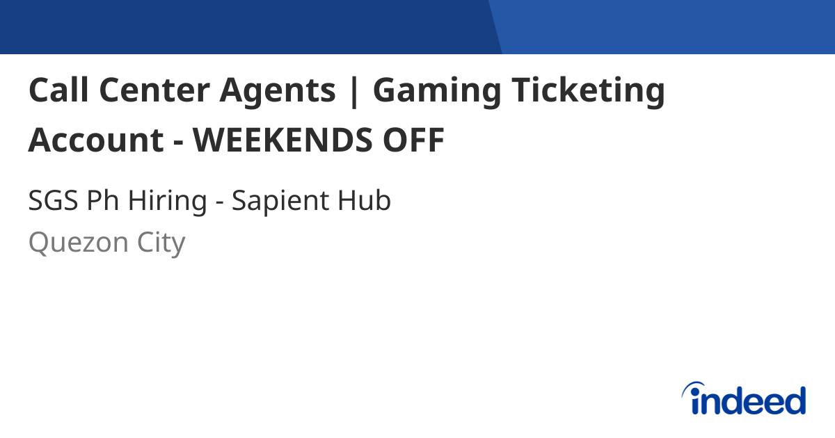 Call Center Agents | Gaming Ticketing Account - WEEKENDS OFF - Quezon ...