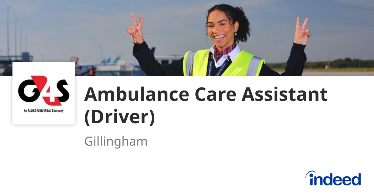 Ambulance Care Assistant (Driver) - Gillingham ME7 - Indeed.com