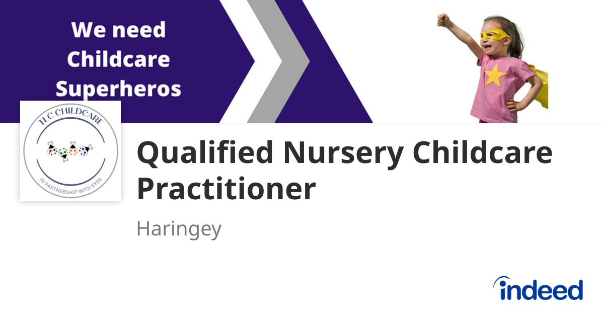Qualified Nursery Childcare Practitioner - Haringey N22 - Indeed.com