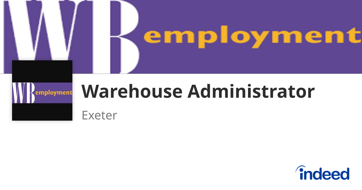 Warehouse Administrator - Exeter EX5 1EW - Indeed.com