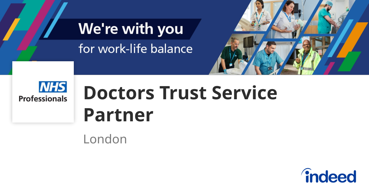 Doctors Trust Service Partner - London N15 3TH - Indeed.com