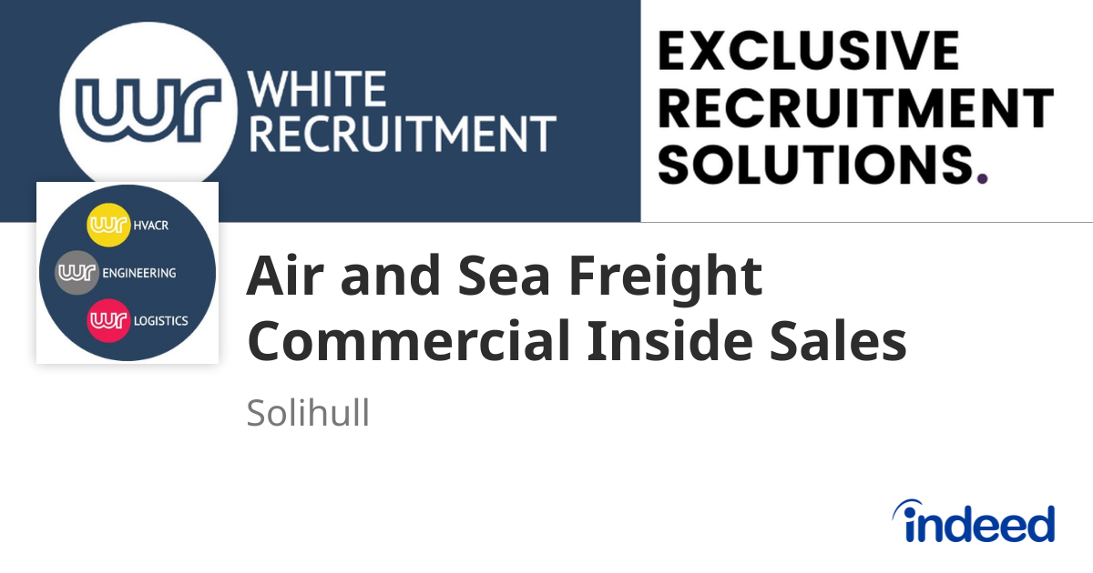 Air and Sea Freight Commercial Inside Sales - Solihull - Indeed.com