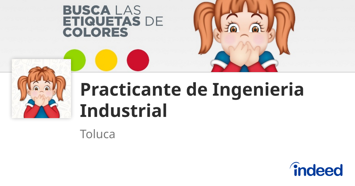 Practicante de Ingenieria Industrial - Toluca, Méx. - Indeed.com