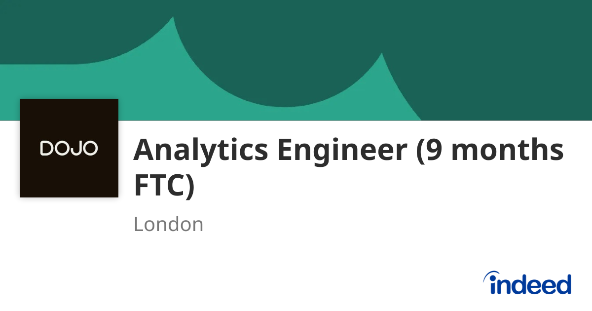 Analytics Engineer (9 months FTC) - London - Indeed.com