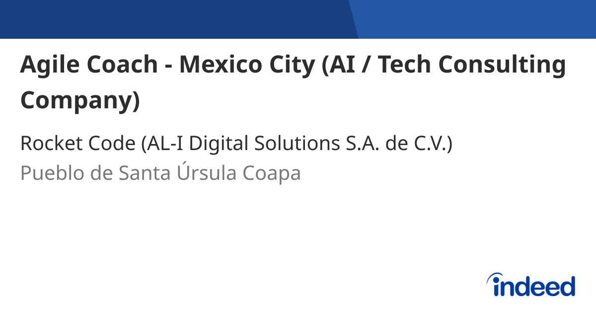 Agile Coach - Mexico City (AI / Tech Consulting Company) - Pueblo de ...
