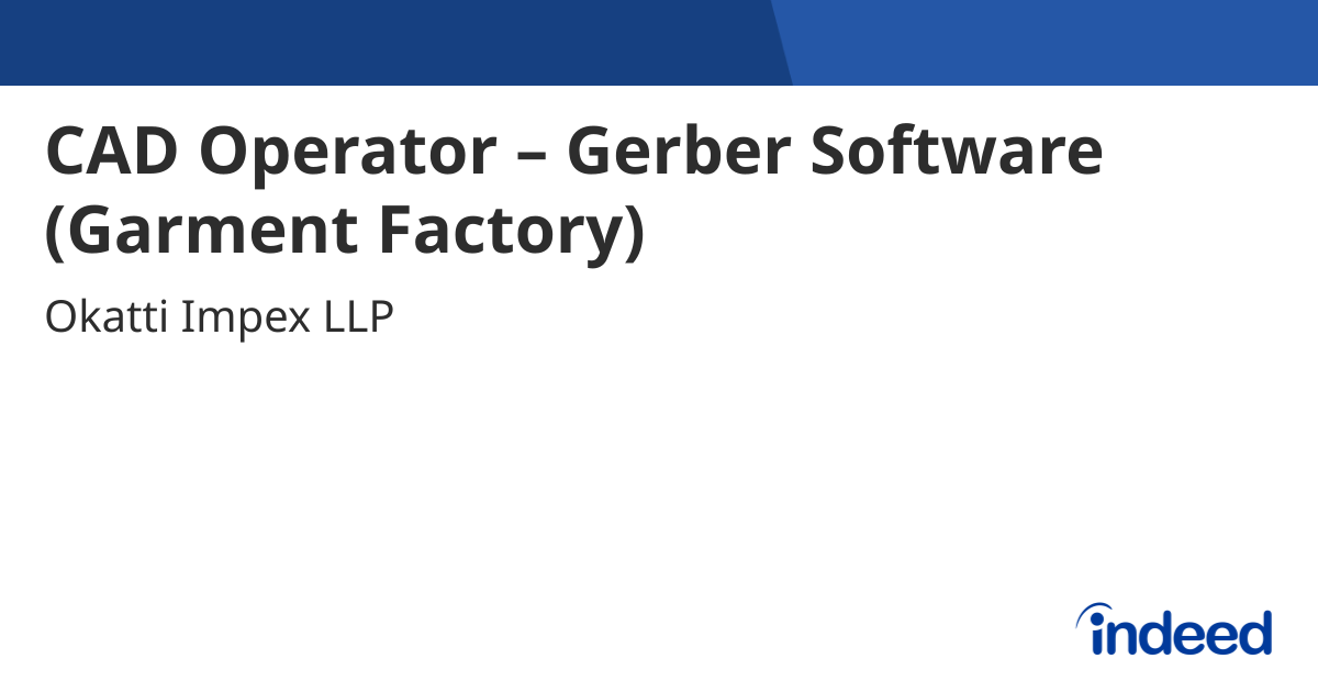 CAD Operator – Gerber Software (Garment Factory) - Madhapur, Hyderabad ...