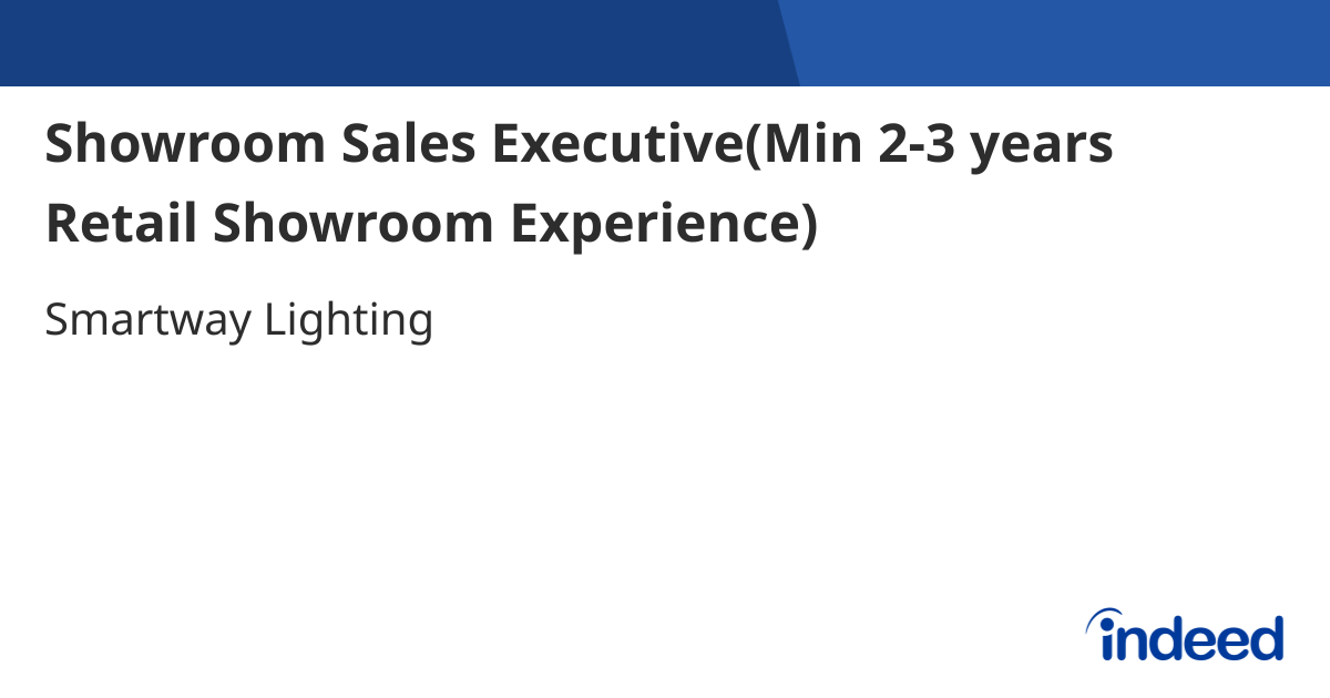 Showroom Sales Executive(Min 2 years Retail Showroom Experience ...