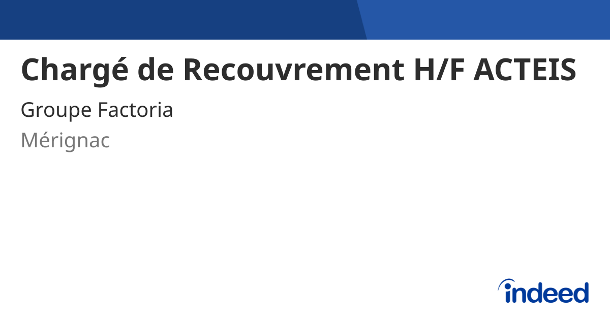 Chargé de Recouvrement H/F ACTEIS - Mérignac (33) - Indeed.com