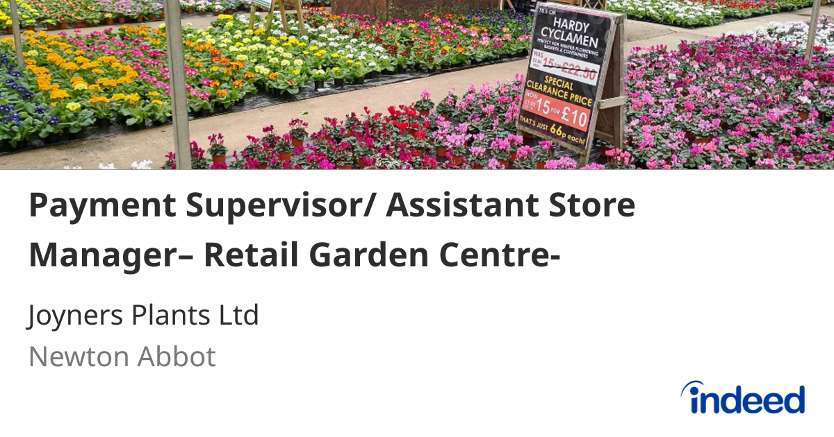 Payment Supervisor/ Assistant Store Manager– Retail Garden Centre- £30,000-£35,0000 - Newton ...