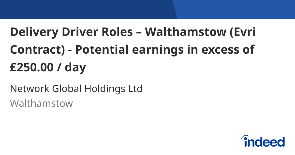 Delivery Driver Roles – Walthamstow (Evri Contract) - Potential ...