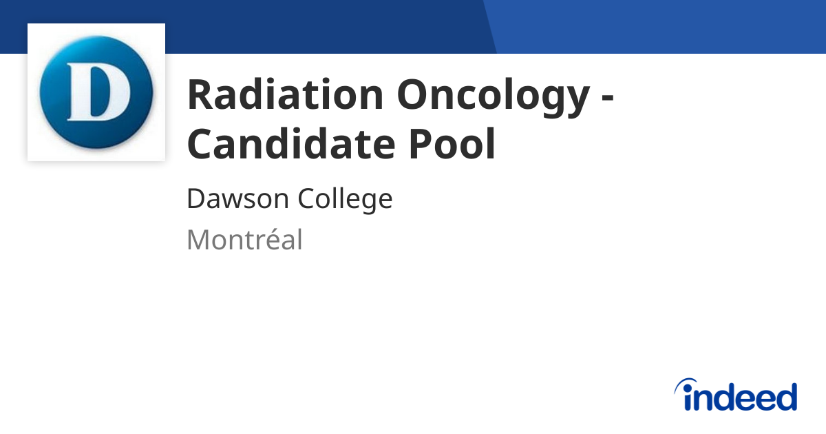 Radiation Oncology - Candidate Pool - Montréal, QC H3Z 1A4 - Indeed.com