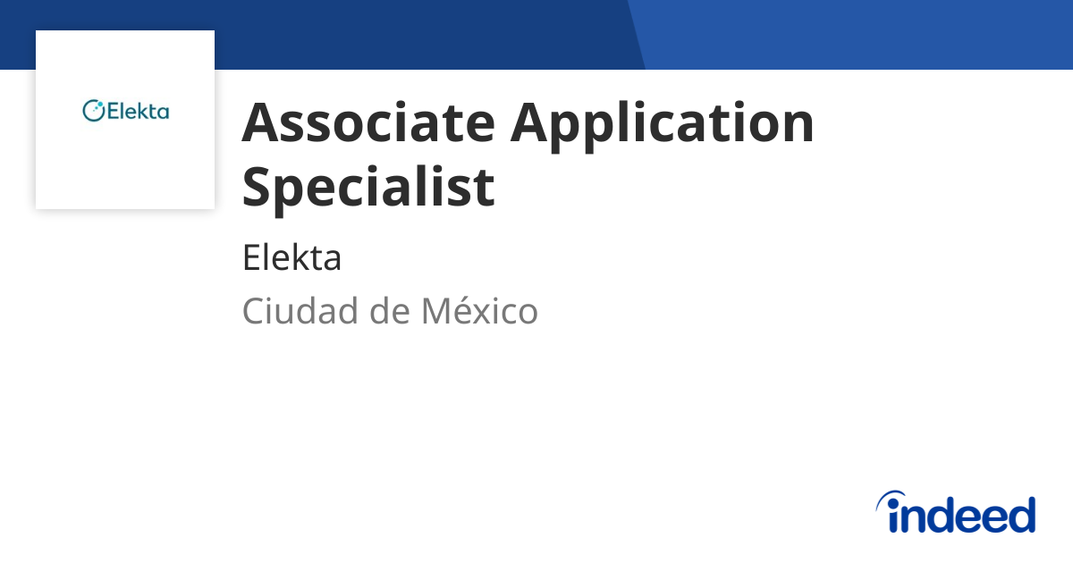 Associate Application Specialist - Ciudad de México, CDMX - Indeed.com