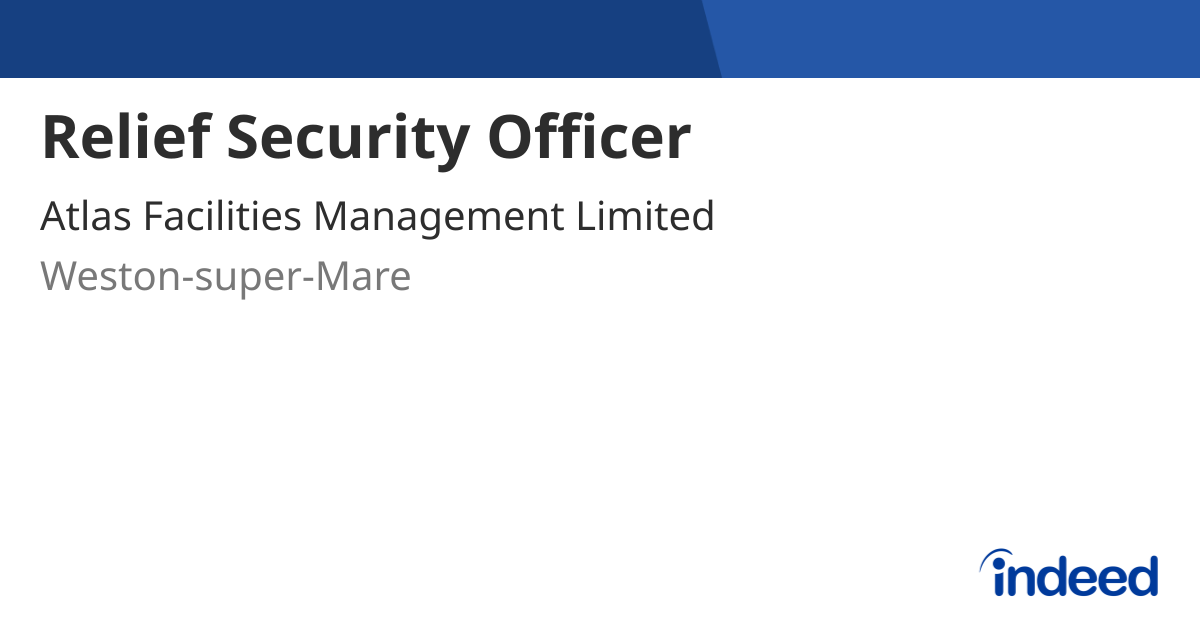Relief Security Officer - Weston-super-Mare - Indeed.com