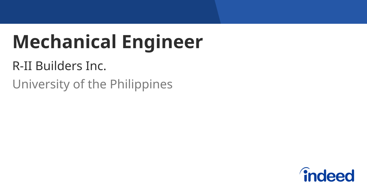 Mechanical Engineer - University of the Philippines 1101 P00 - Indeed.com