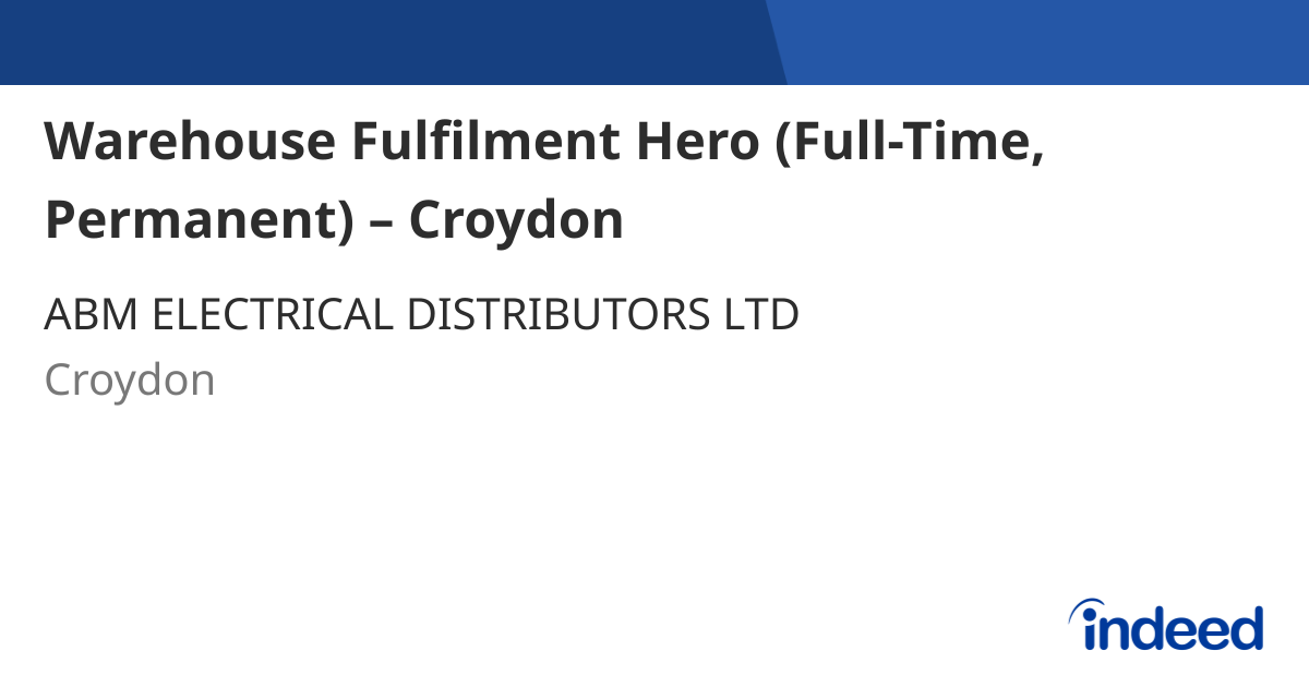 Warehouse Fulfilment Hero (Full-Time, Permanent) – Croydon - Croydon ...