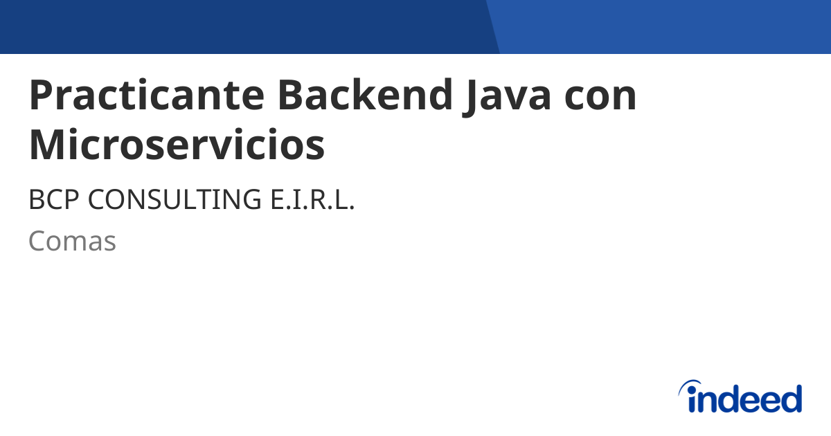 Practicante Backend Java con Microservicios - Comas 12221 - Indeed.com