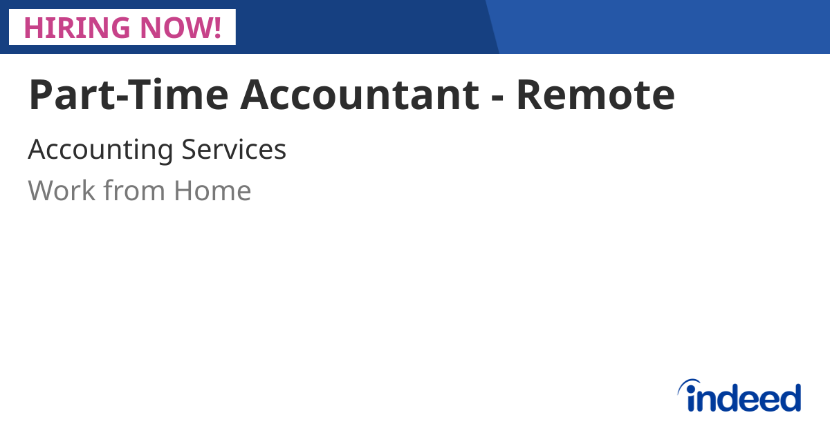 Part-Time Accountant - Remote - Work from Home - Indeed.com