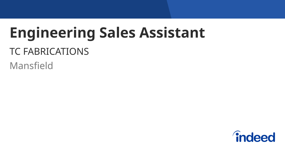 Engineering Sales Assistant - Mansfield NG19 8SD - Indeed.com