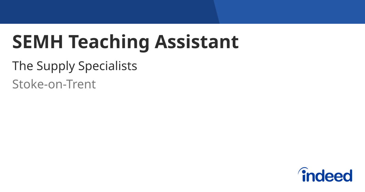 SEMH Teaching Assistant - Stoke-on-Trent ST2 - Indeed.com