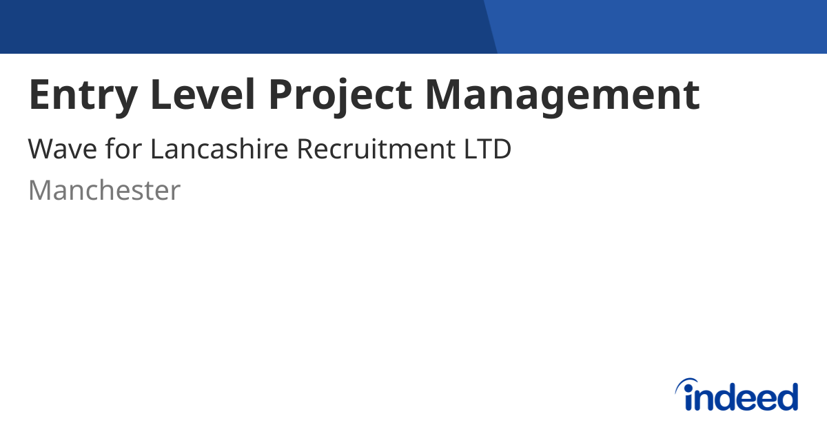 Entry Level Project Management - Manchester M1 - Indeed.com